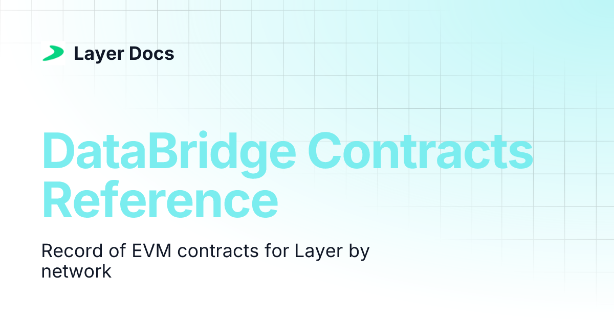 DataBridge Contracts Reference | Layer Docs