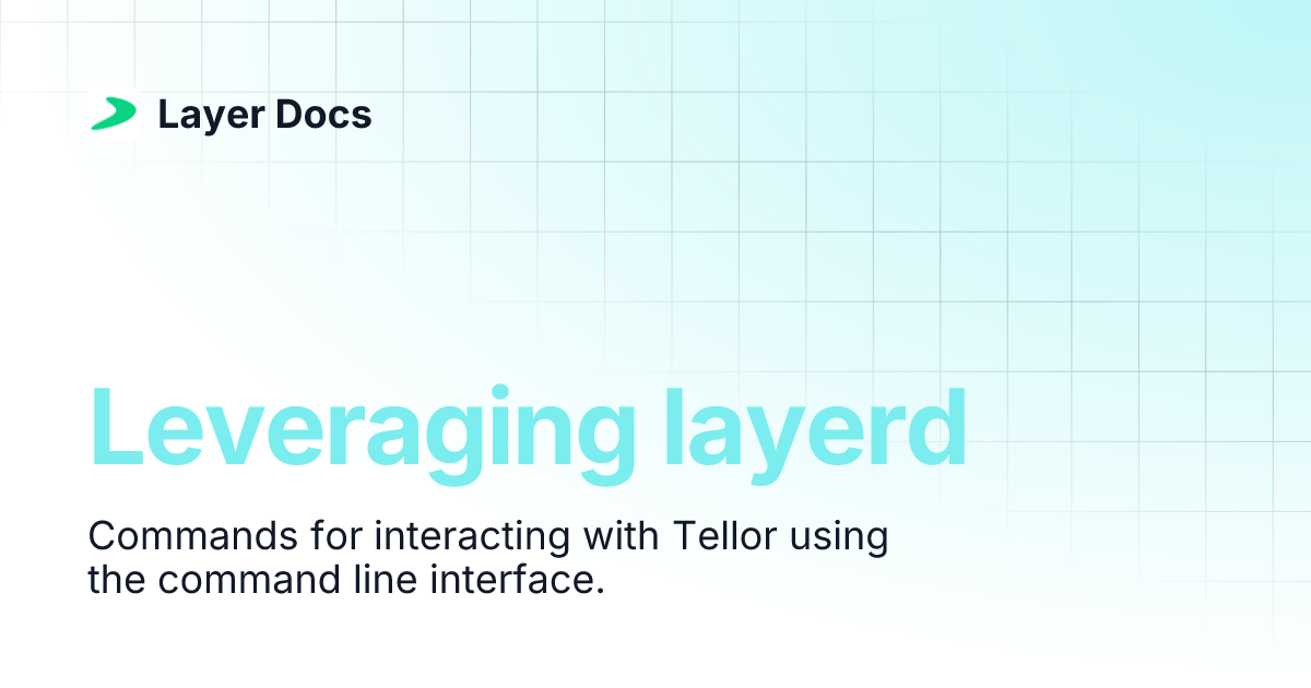Leveraging layerd | Layer Docs
