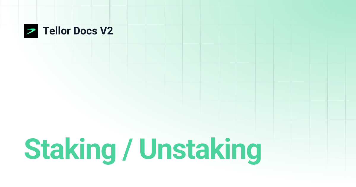 Staking / Unstaking | Tellor Docs V2