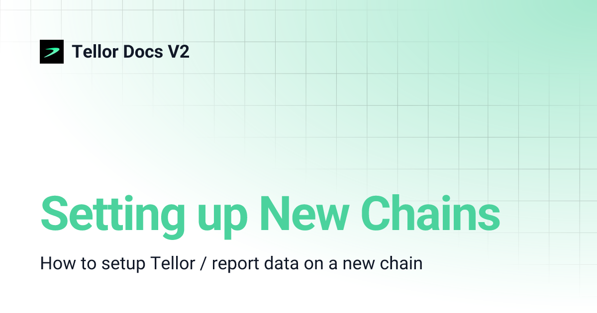 Setting up New Chains | Tellor Docs V2
